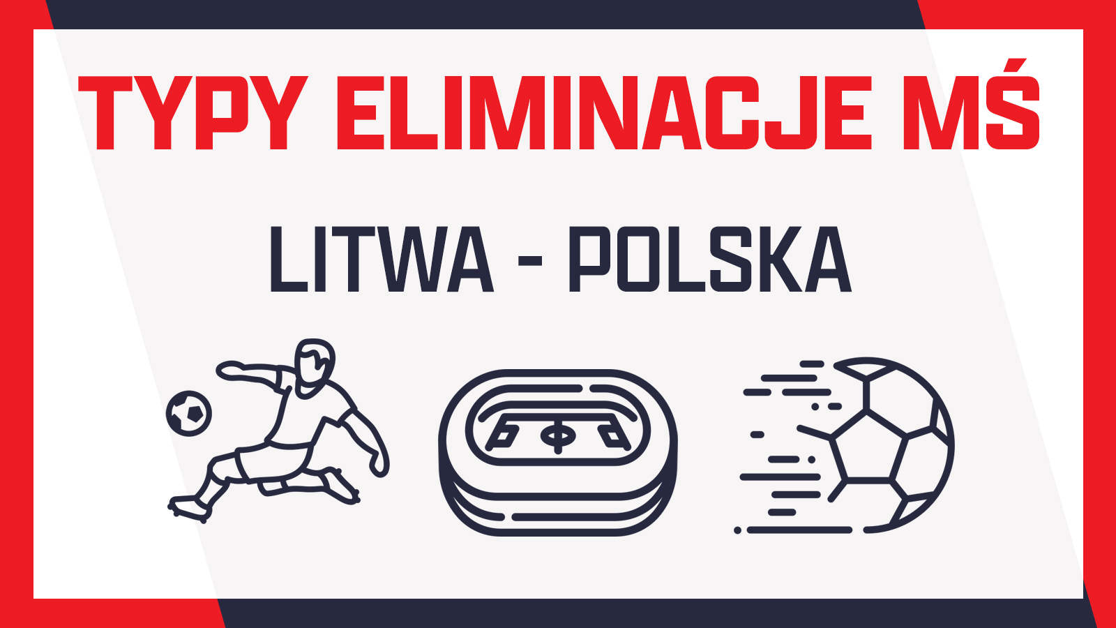 Litwa – Polska – 12.10. – typy i zapowiedź